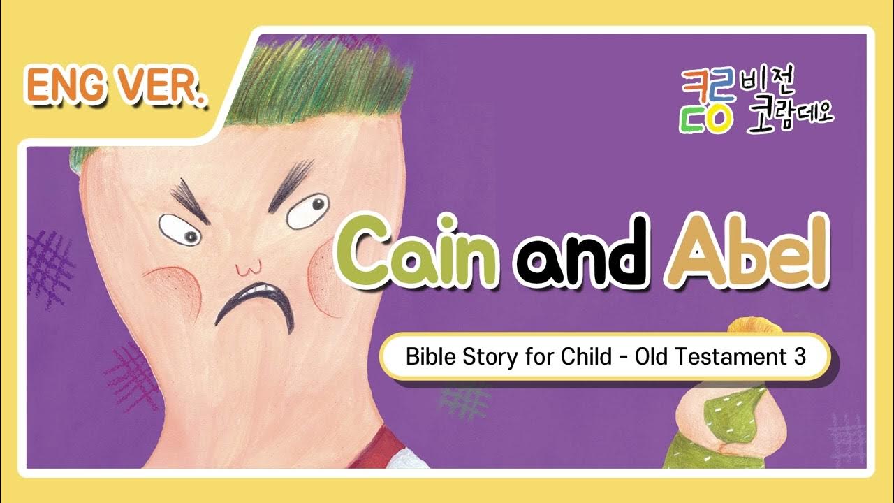 [Bible Story for Child] Old Testament 3. Cain and Abel - YouTube
