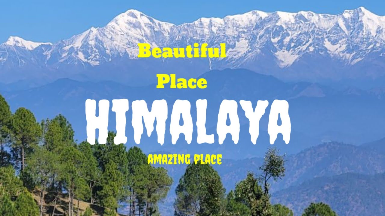 Most Beautiful Place In Himalaya|Top 5 Place s In Himalaya🌧| - YouTube