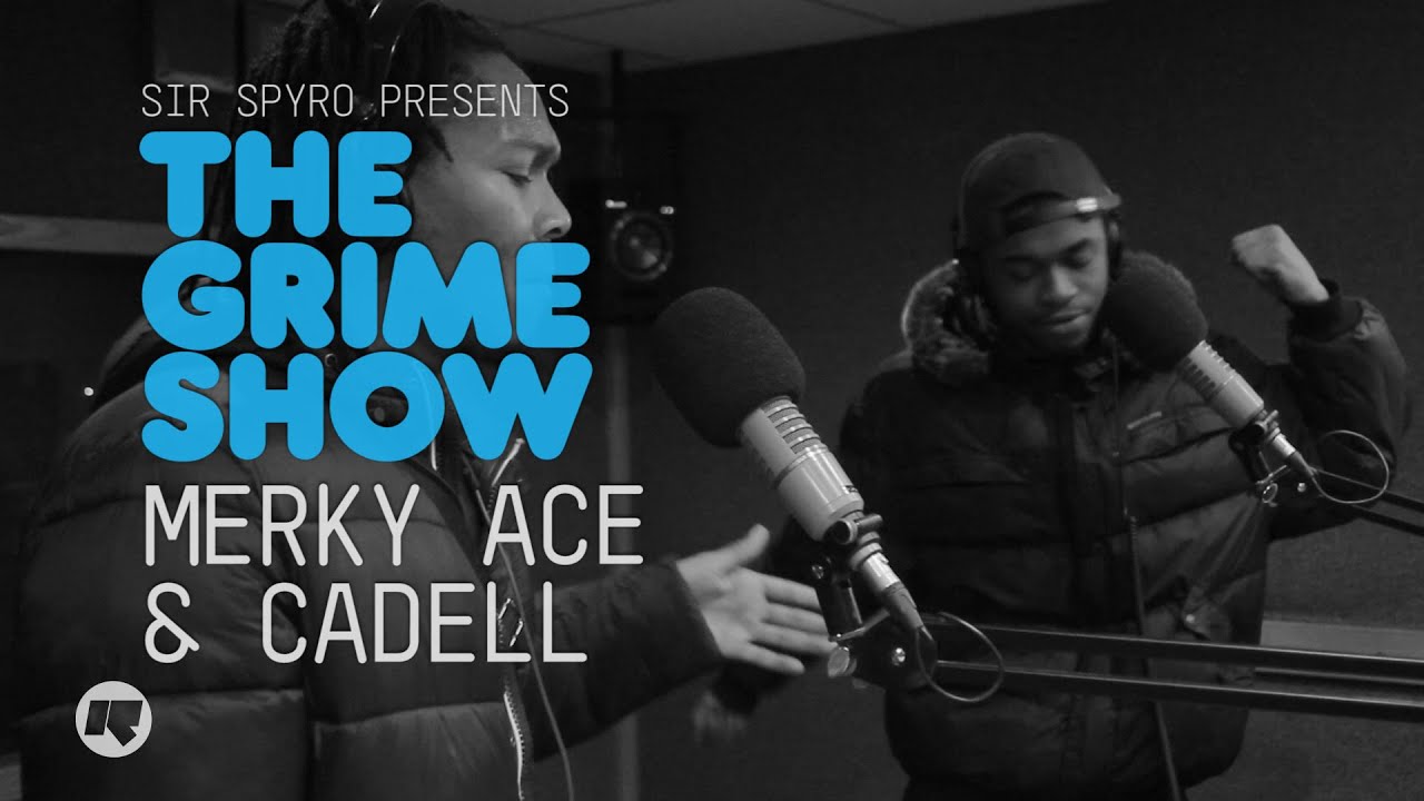 Grime Show: Merky Ace & Cadell - YouTube