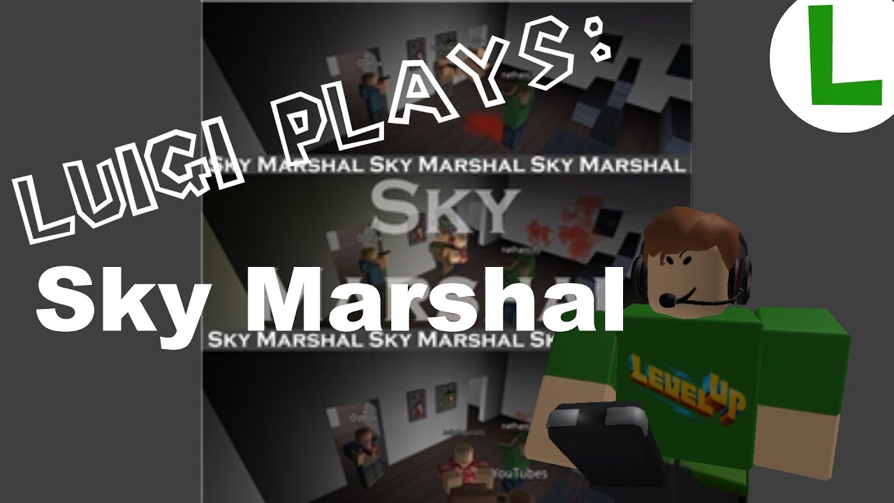 Roblox Gameplay Commentary - Sky Marshal! - YouTube