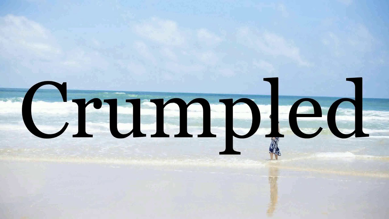 How To Pronounce Crumpled🌈🌈🌈🌈🌈🌈Pronunciation Of Crumpled - YouTube