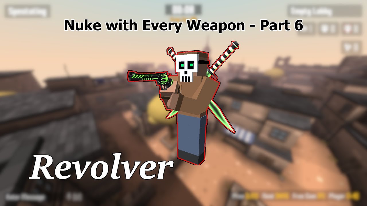 Krunker - Nuke with every Weapon - Part 6 (Revolver) - YouTube