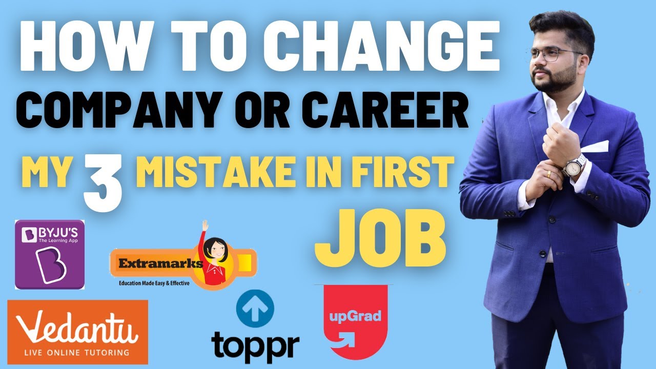 How To Switch Company Or Career Mistake In First Job Byjus Vedantu how-to-switch-company-or-career-mistake-in-first-job-byjus-vedantu