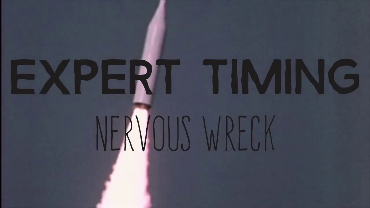 Expert Timing "Nervous Wreck" Official Video - YouTube