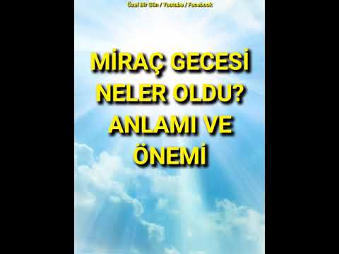 🌹 MİRAÇ KANDİLİ 🌹 ANLAM VE ÖNEMİ 🌹 MİRAÇ KANDİLİ NE ZAMAN 🌹 MİRAÇ KANDİLİ MESAJLARI RESİMLİ ANLAMI