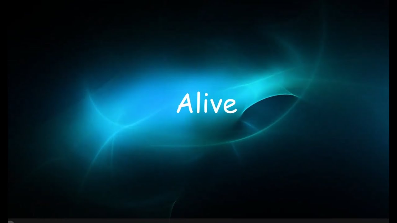 Alive - YouTube