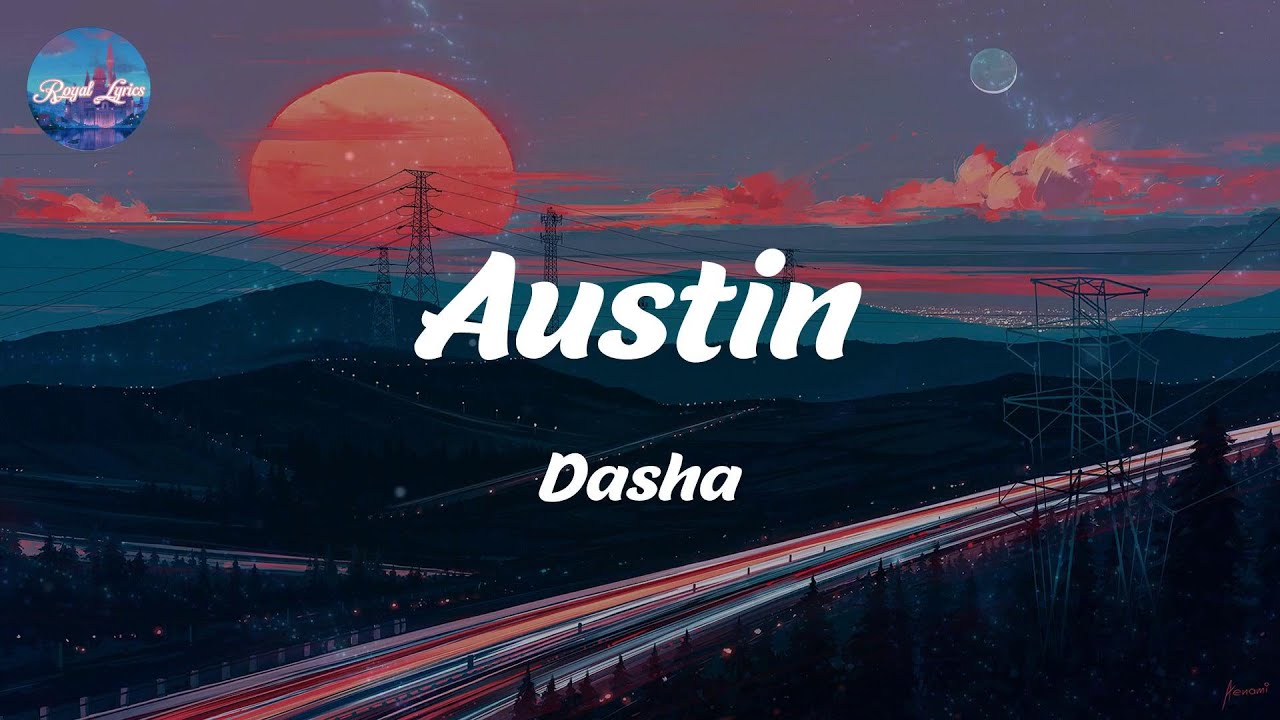 Austin - Dasha (Lyrics) - YouTube
