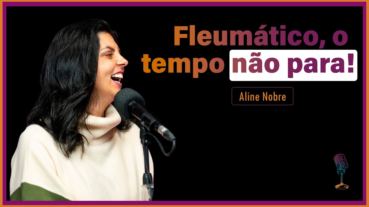 FLEUMATICO A VIDA ESTA EM MOVIMENTO - Temperamentos seja INTENCIONAL ...