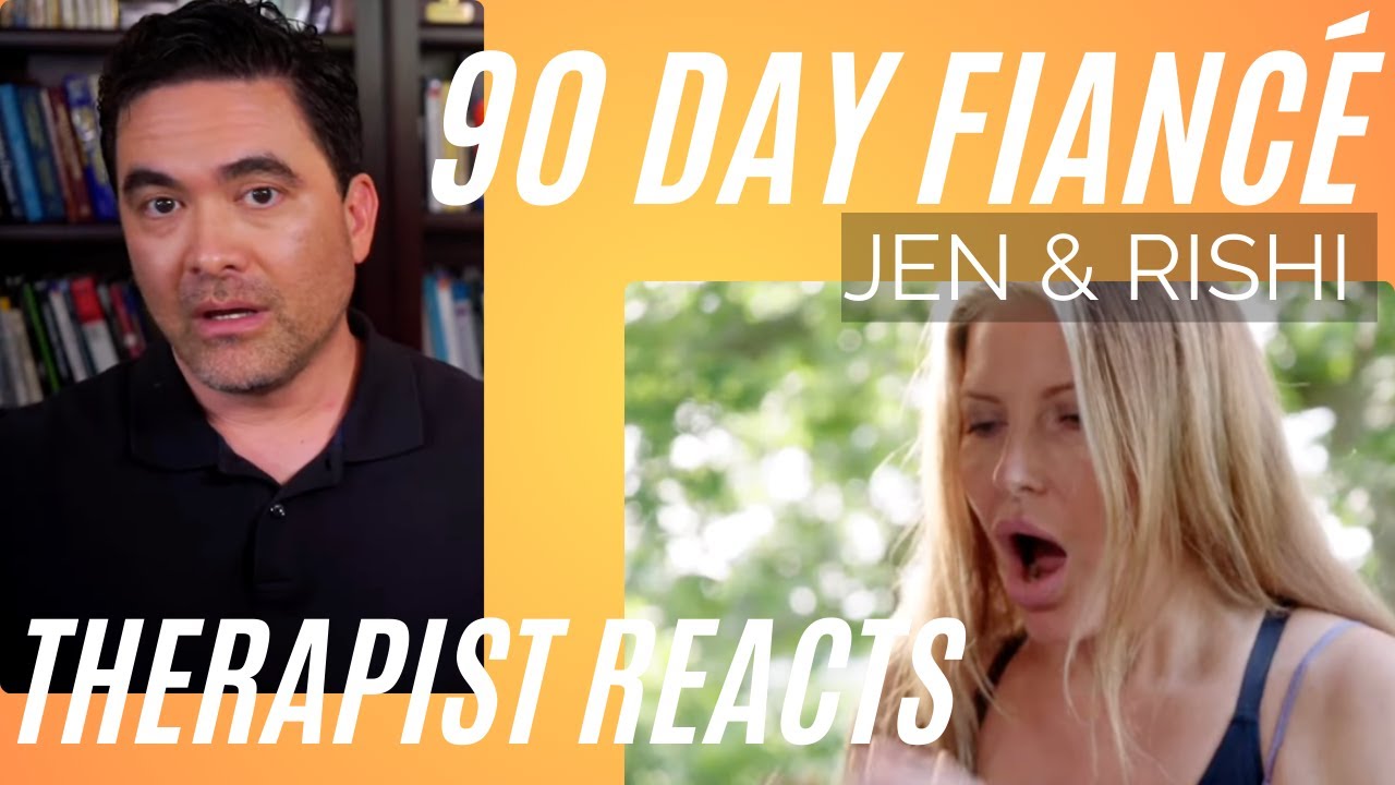 90 Day Fiancé - (Jen & Rishi #5) - Cheating Catfish - Therapist Reacts ...