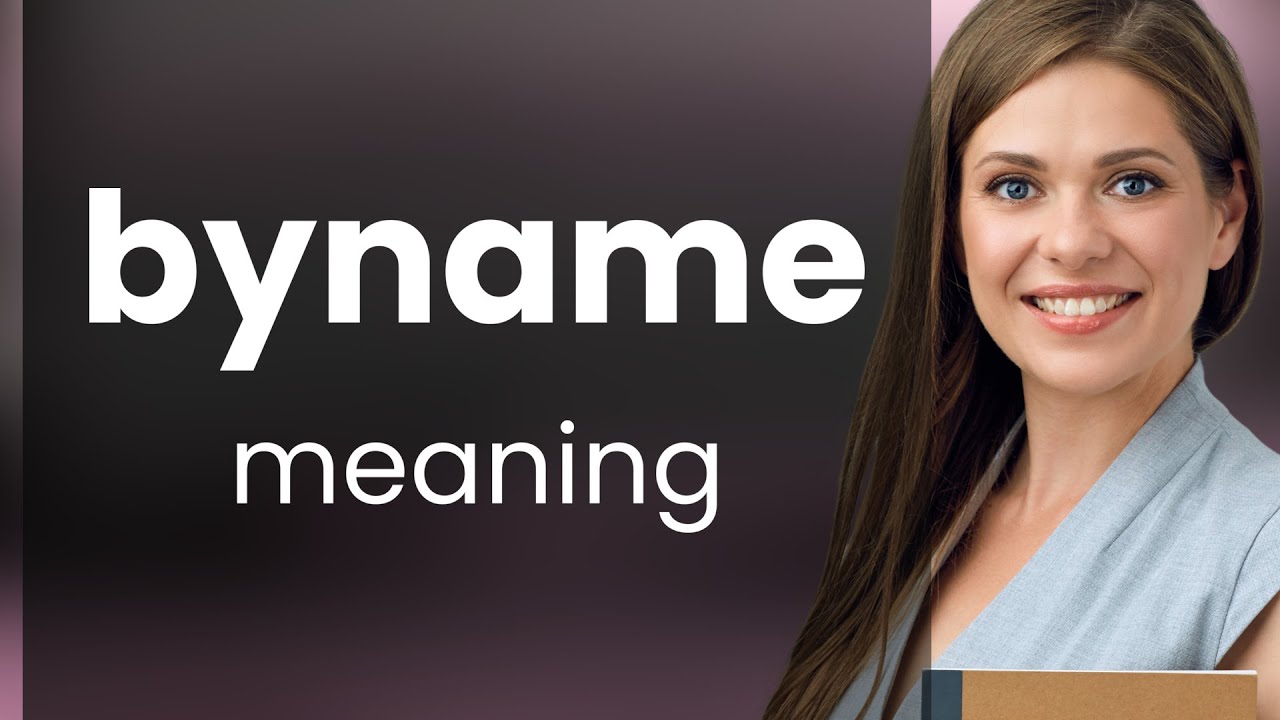 Byname | BYNAME meaning - YouTube