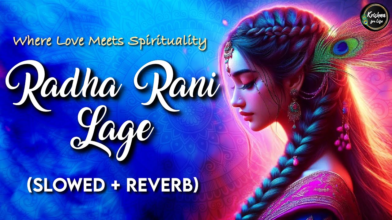 Radha Rani Lage | Slow & Reverb | Krishna Lofi Song | Relaxing Lofi ...