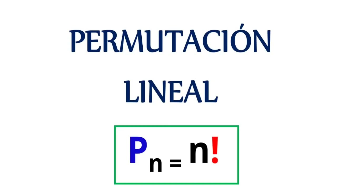 Permutación Lineal. Problemas explicados paso a paso. - YouTube