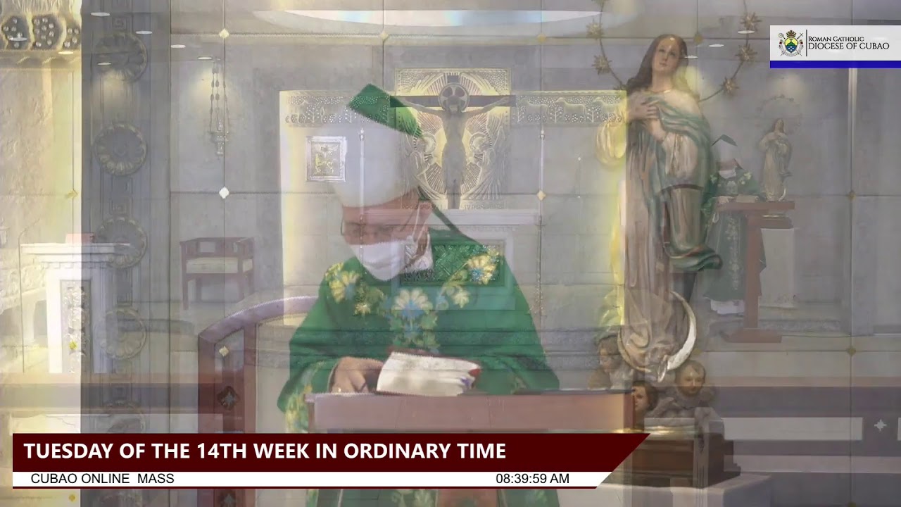 TUESDAY OF THE 14TH WEEK IN ORDINARY TIME - YouTube