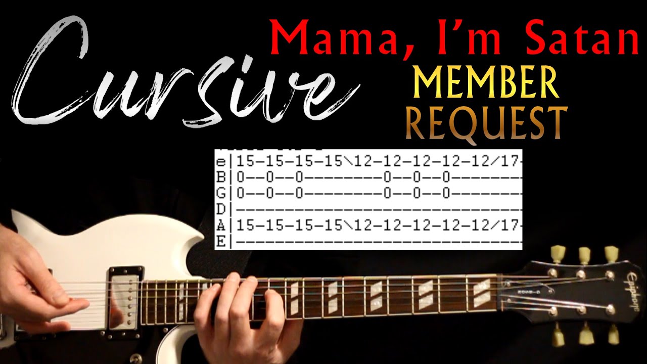 Cursive Mama I m Satan Guitar Lesson Guitar Tabs Guitar Tutorial Cursive Mama I m Satan Guitar Lesson Guitar Tabs Guitar Tutorial
