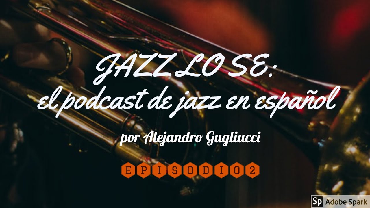 Jazz Lo Sé, Episodio 2 - YouTube
