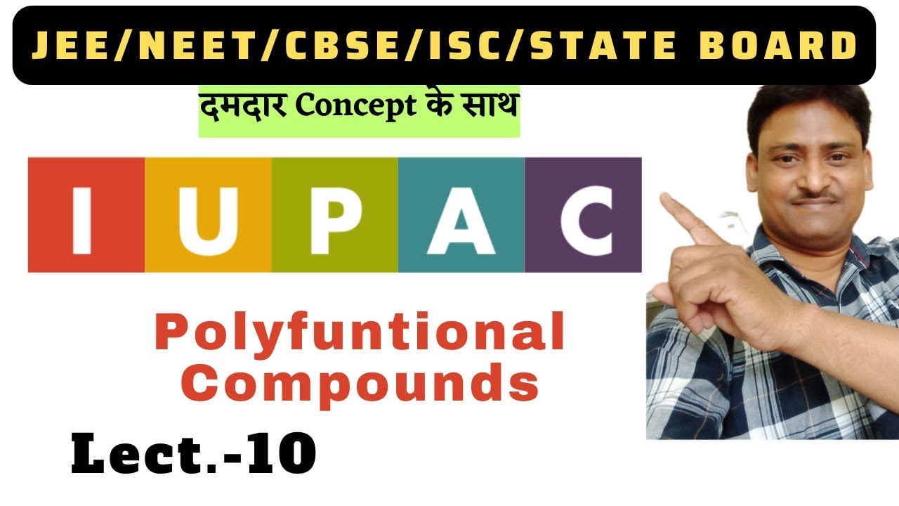 IUPAC name /L-10/polyfunctional compounds/all board/university/JEE/NEET ...