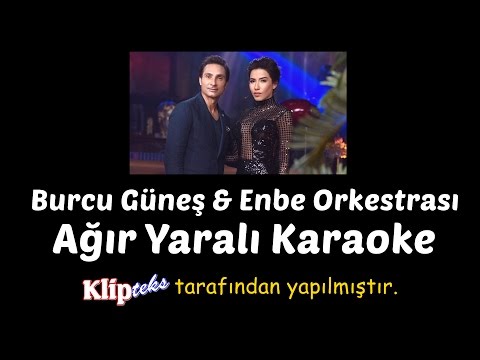 Burcu Güneş - Ağır Yaralı (KARAOKE)