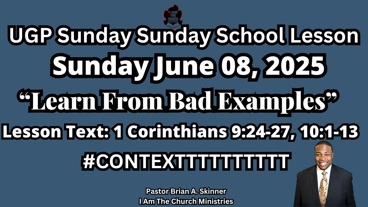 Sunday School Lesson UGP June 08,2025 Learn From Bad Examples 1 ...