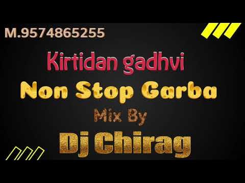Kirtidan Gadhvi Non Stop Garba Mix By Dj chirag 2024 - YouTube