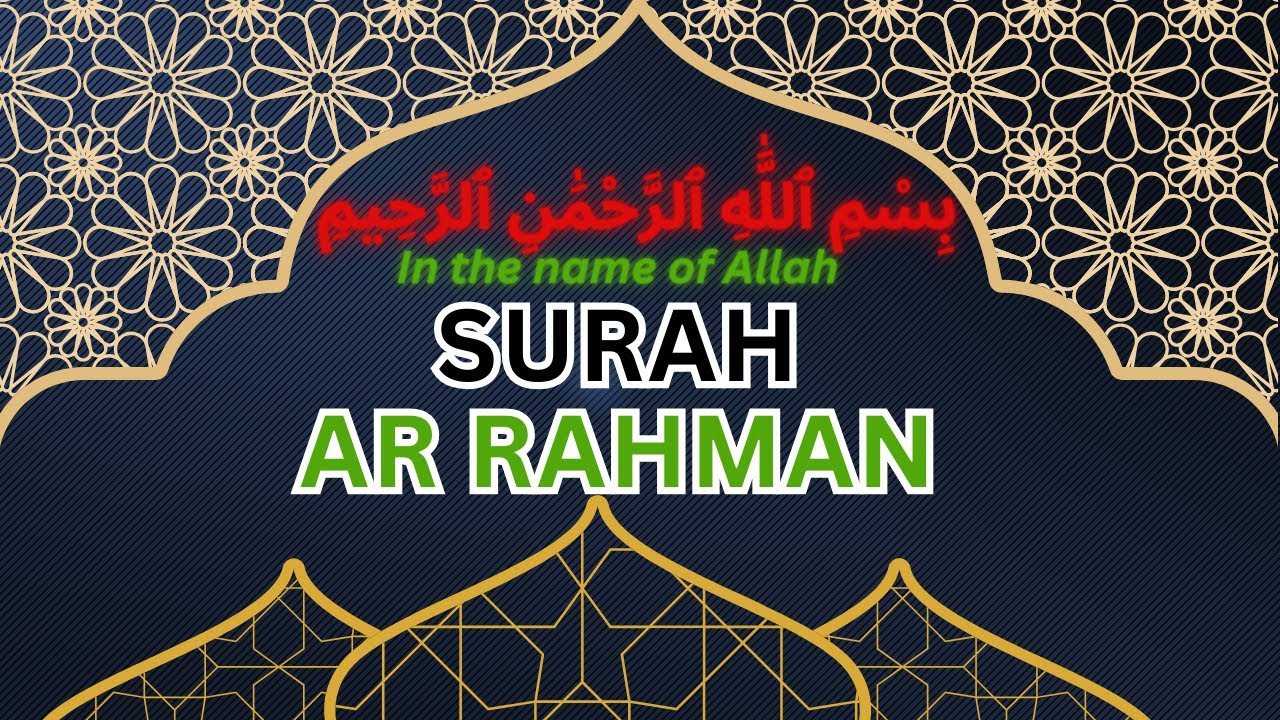 Surat Ur Rehman Most beautiful #quranrecitation Sheikh AbdulRahman Al ...