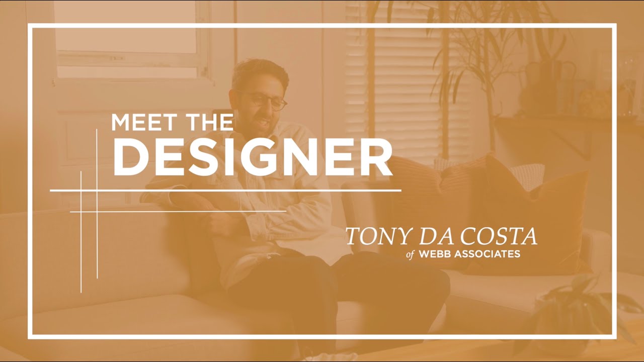 Meet the Designer: Tony da Costa of Webb Associates - YouTube
