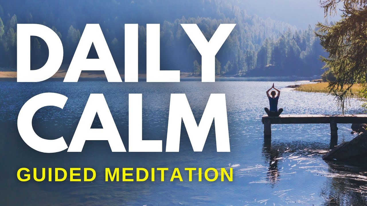 10 Minutes of Daily Calm Meditation & Mindfulness - YouTube