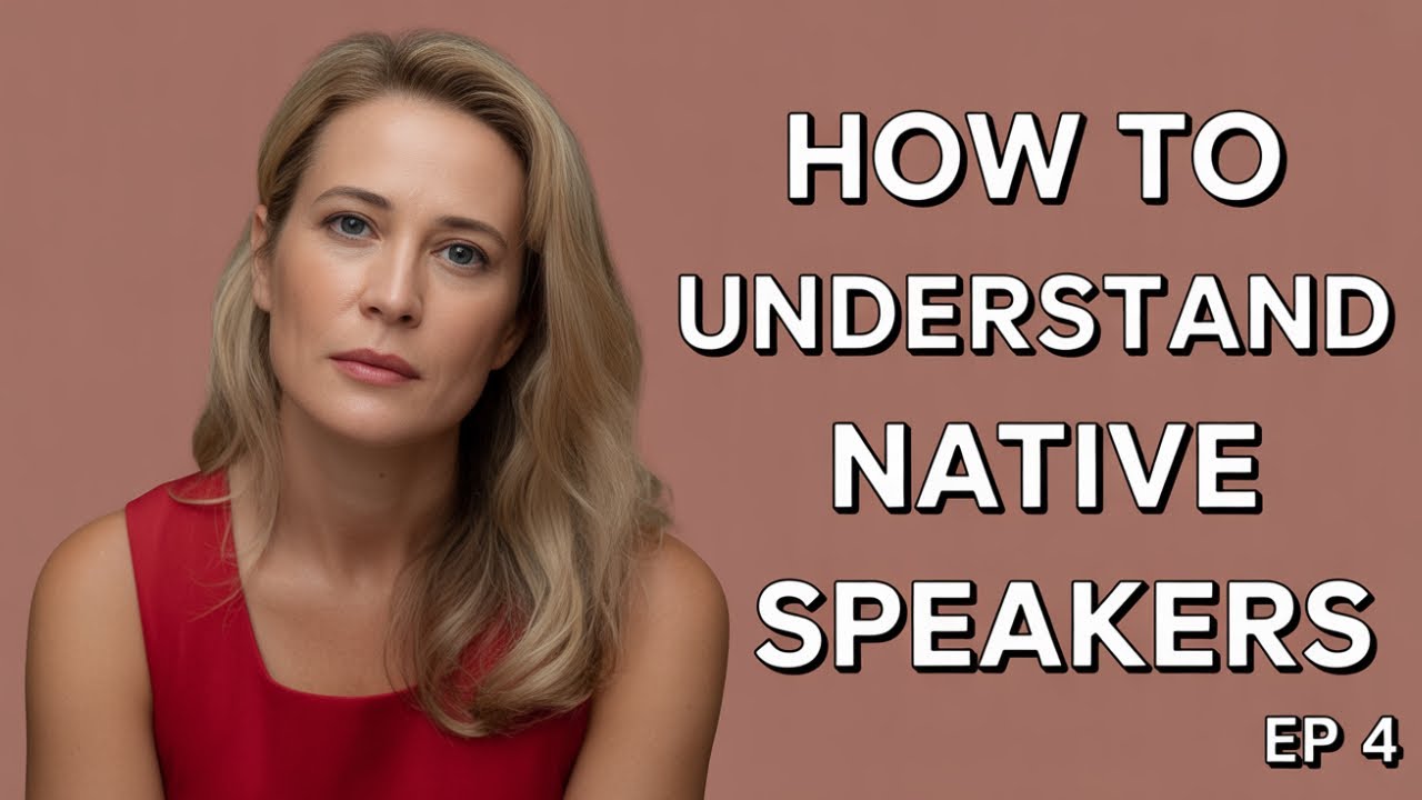 How to Understand Native Speakers: Boost Up Your Listening and Speaking ...