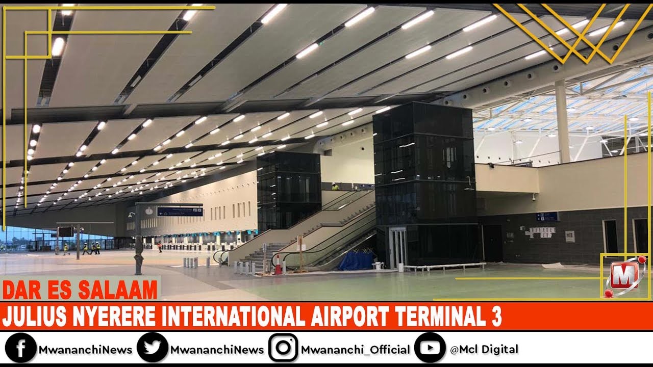 HII NDIYO JULIUS NYERERE INTERNATIONAL AIRPORT TERMINAL 3 - YouTube