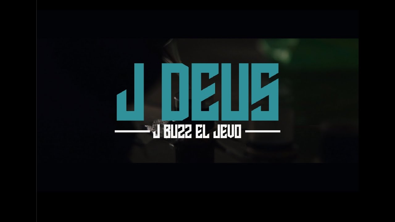 J DEUS || JBUZZ (VIDEO OFICIAL) - YouTube