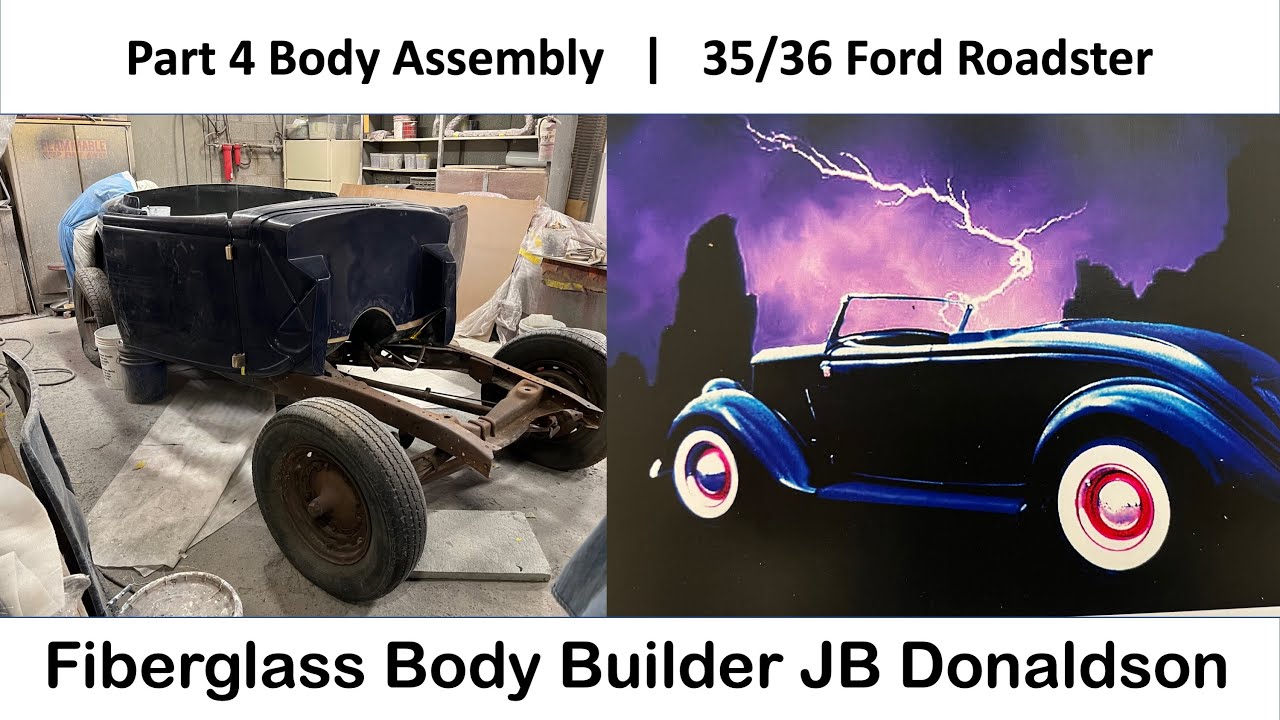 1935 Ford Roadster Part 4 - Body Assembly is Coming together. Here JB ...