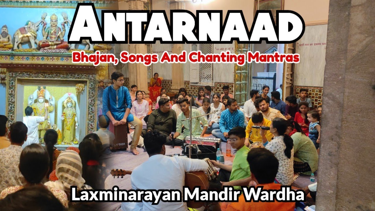 Bhajan Sandhya At Laxminarayan Mandir Wardha | Ft. Antarnaad | All ...
