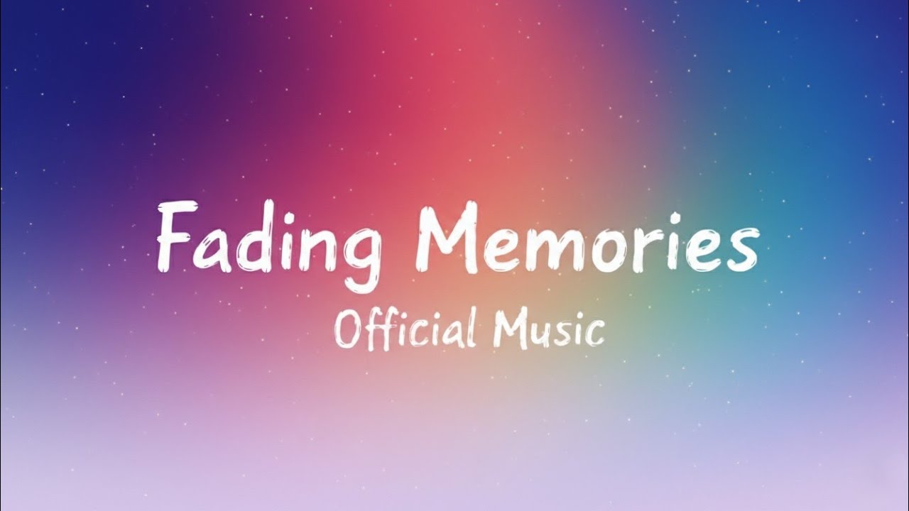 Fading Memories – A Heart Touching Emotional English Song | Deep Lyrics ...