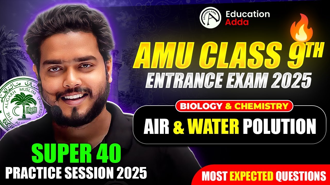 Air & Water Pollution - AMU 9th Entrance Exam 2025 | SUPER 40 | Bio ...