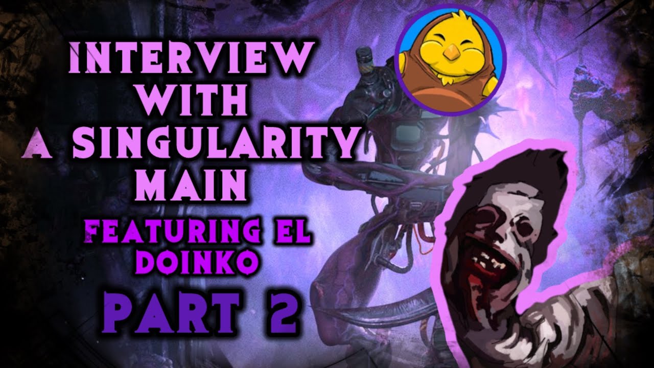 An Interview with A Singularity Main Part 2. Feat: El Doinko | A Dead by Daylight Discussion ...