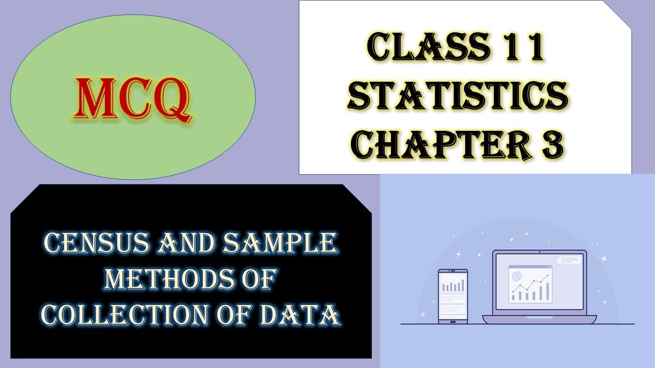 MCQ/Class 11 Statistics Chapter 3/Census and sample methods of ...