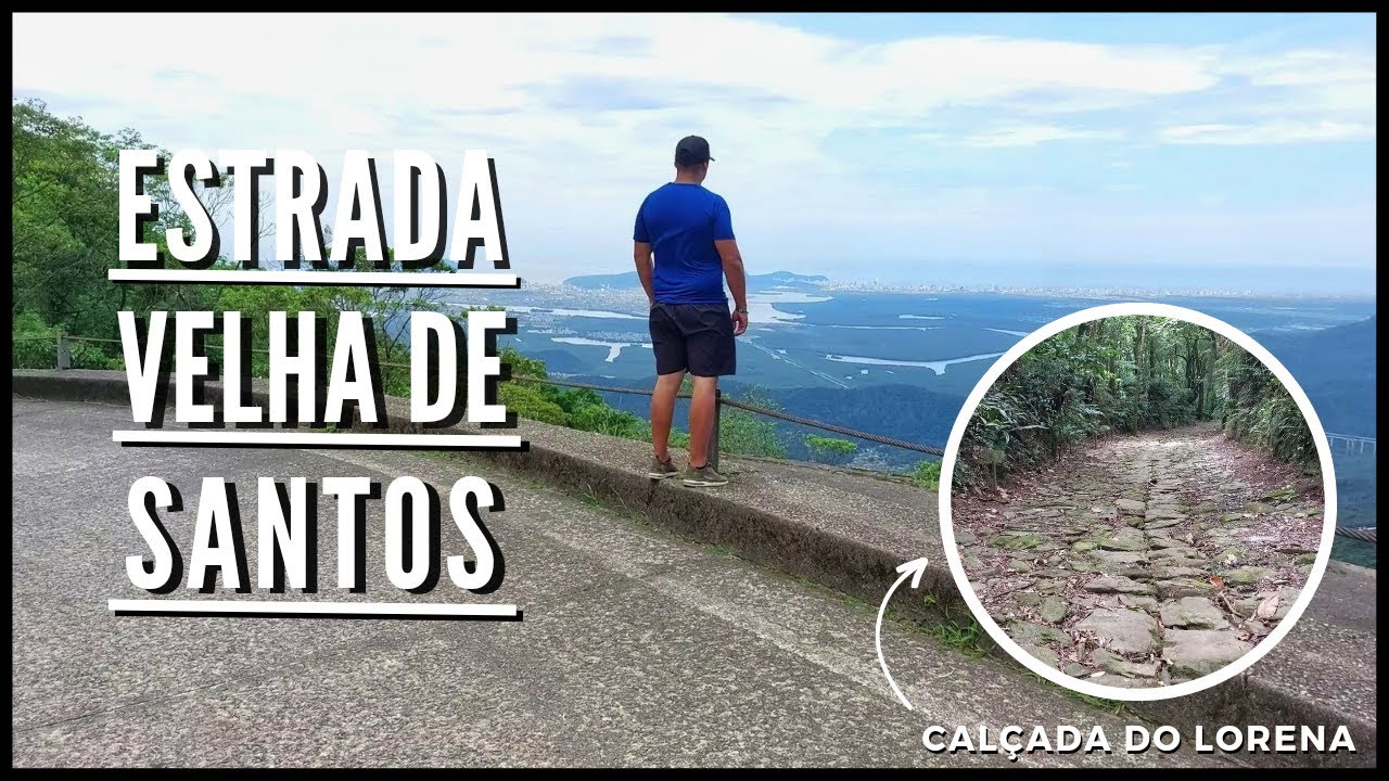 CONHEÇA A ESTRADA VELHA DE SANTOS E A CALÇADA DO LORENA (COMPLETO ...
