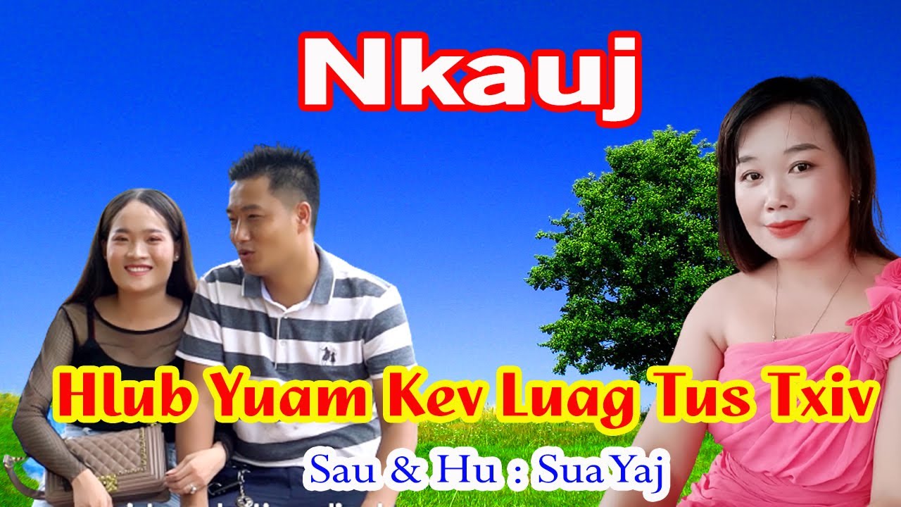 Sua Yaj : Hlub Yuam Kev Luag Tus Txiv - Yuam kev hlub luag tus - YouTube