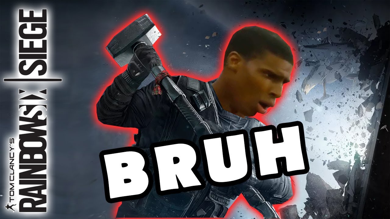 Rainbow Six Siege Bruh Moments - YouTube