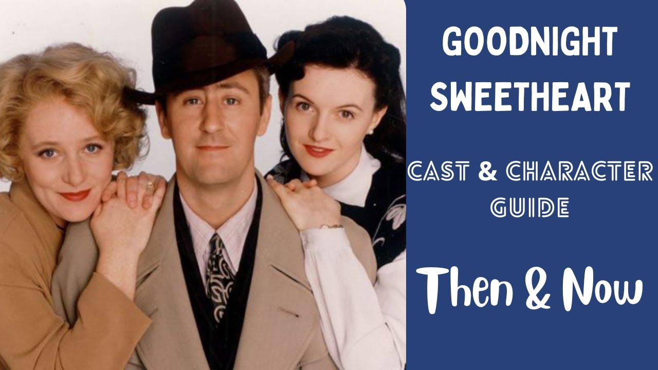 Goodnight Sweetheart Cast & Characters Then and Now - YouTube