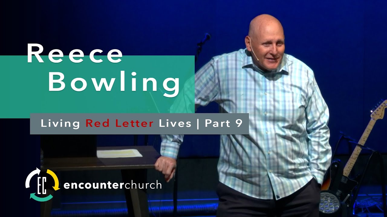 Reece Bowling | Living Red Letter Lives Part 9 - YouTube