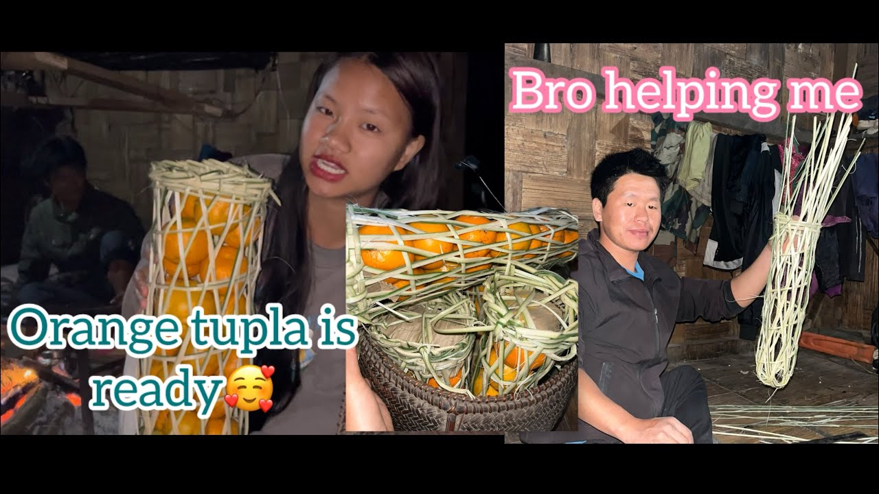 Packaging oranges/bro helping me ️Arunachal Pradesh village lifestyle ...