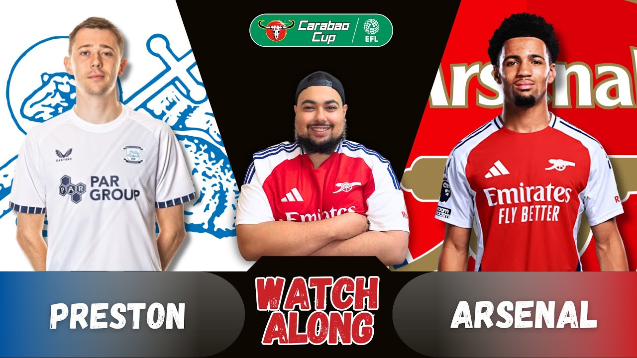 Preston vs Arsenal Live Caraboa Cup Watch Along - YouTube