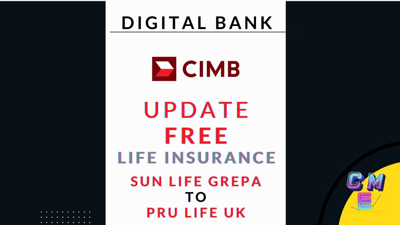 CIMB Free Life Insurance from Sun Life to Pru Life UK - YouTube