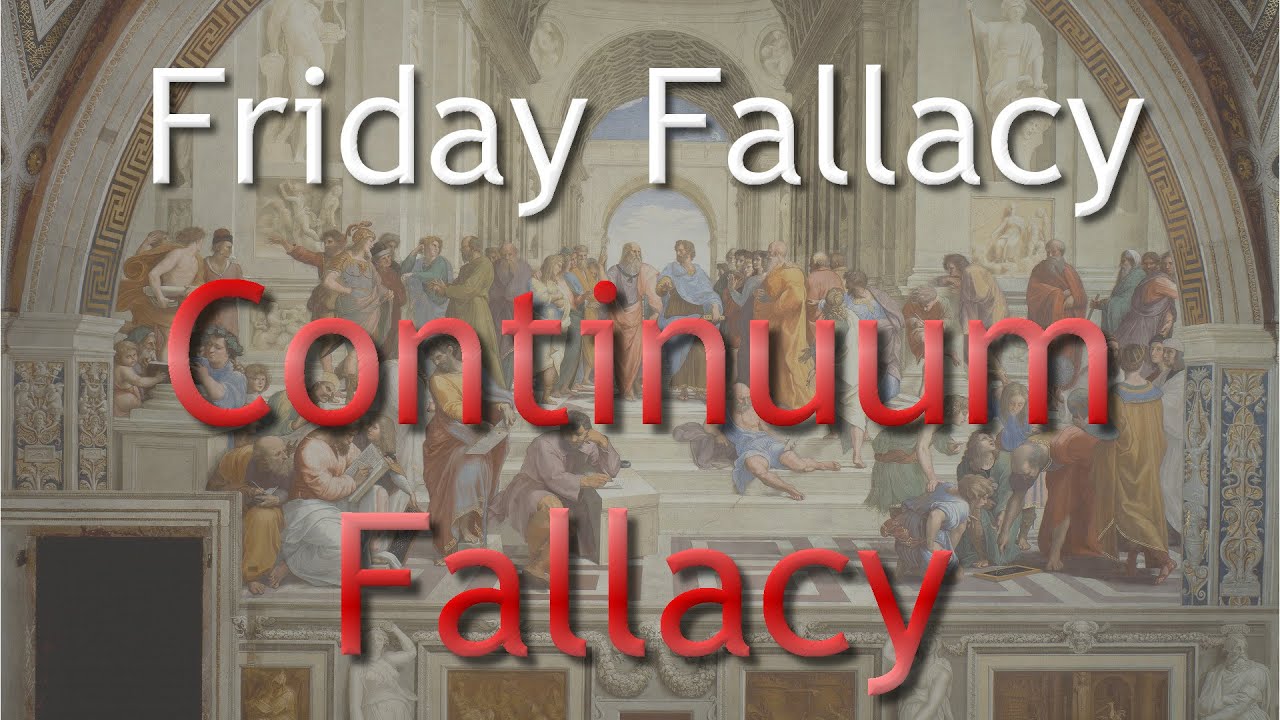 Friday Fallacy - Continuum Fallacy - YouTube