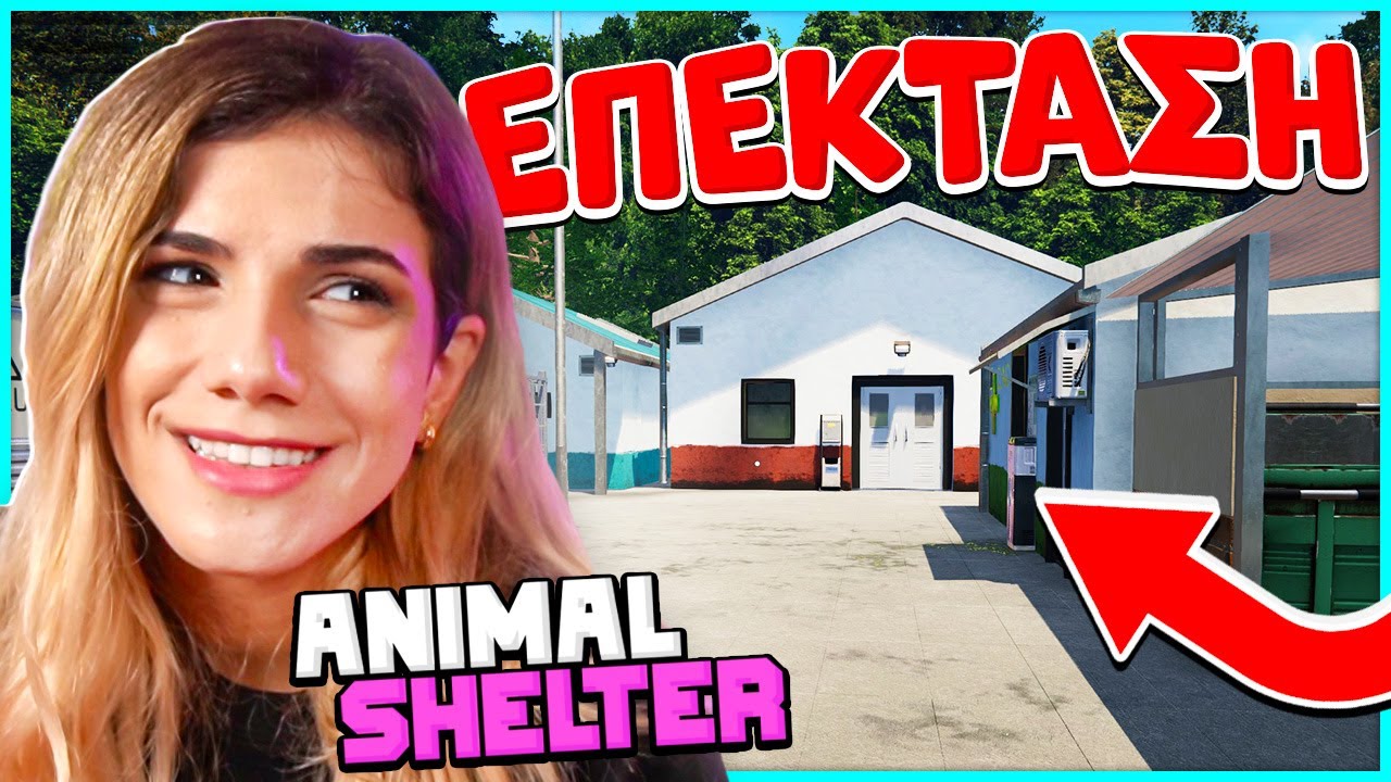 ΤΟ ΚΑΤΑΦΥΓΙΟ ΖΩΩΝ ΜΟΥ ΕΓΙΝΕ ΤΕΡΑΣΤΙΟ | Animal Shelter | Part#6 - YouTube