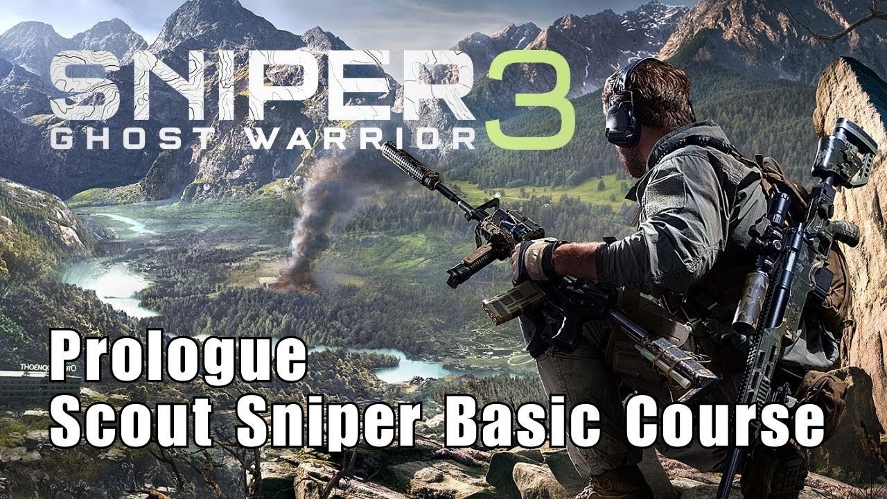 Sniper Ghost Warrior 3 ( Prologue : Scout Sniper Basic Course ) - YouTube