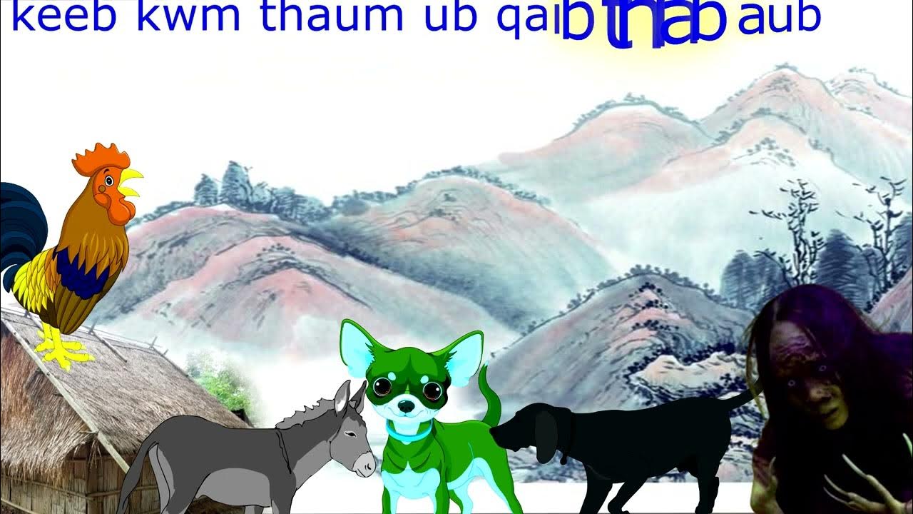 dab neeg keeb kwm yav ntuj thaum ub hai txog ntawm qaib thiab aubn 2022 11 4 - YouTube