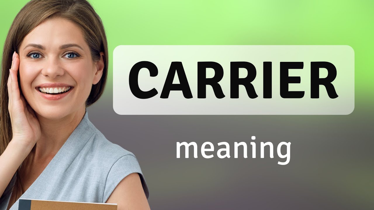 Understanding "Carrier" in English: A Comprehensive Guide - YouTube
