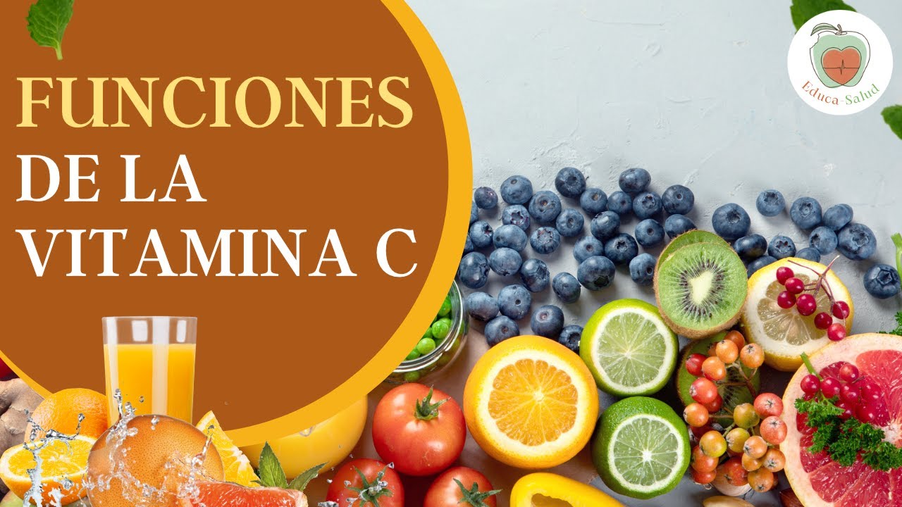 LAS FUNCIONES DE LA VITAMINA C - YouTube