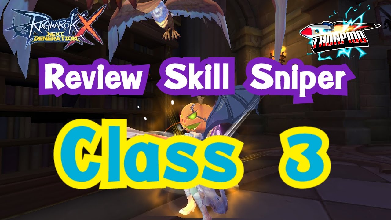 Ragnarok X Next Generation(ROX) : EP 81 Review Skill Sniper Class 3 ...